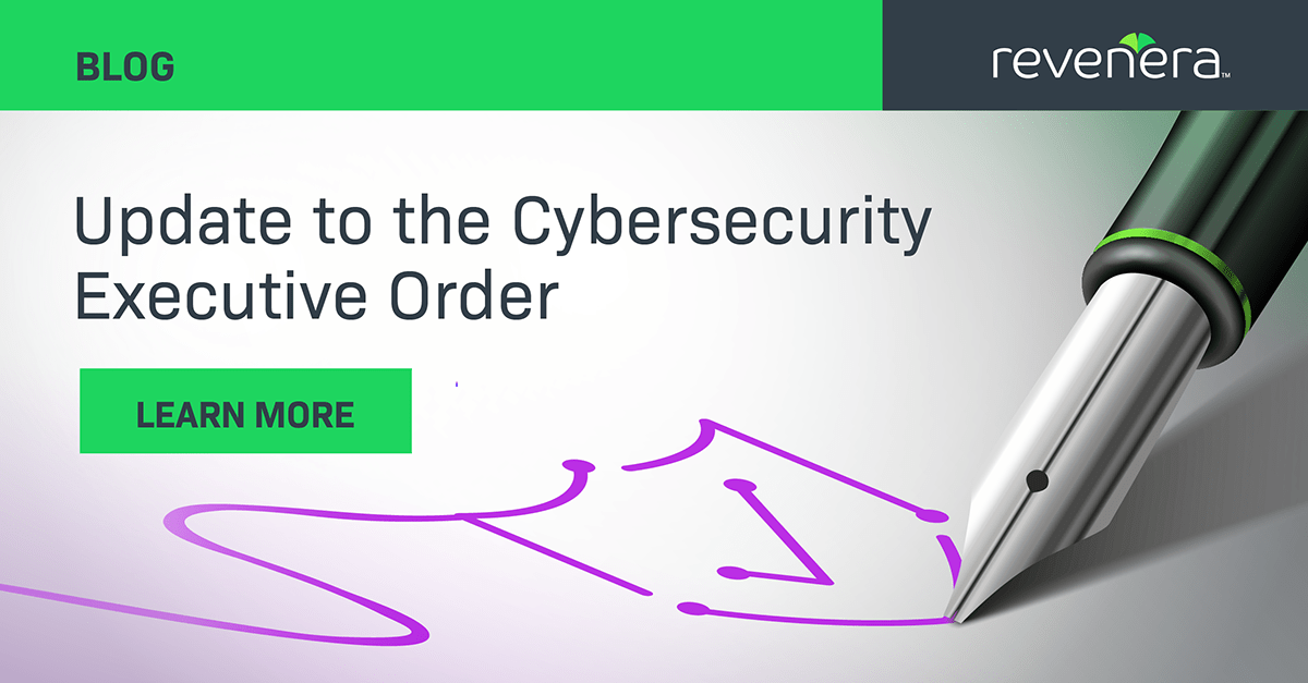 Cybersecurity Executive Order Update | Revenera Blog