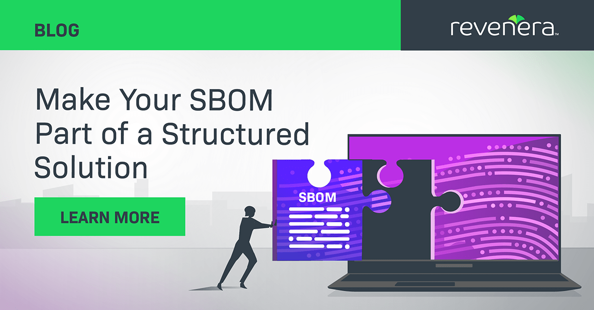 Make Your SBOM Part of a Structured Solution | Revenera Blog