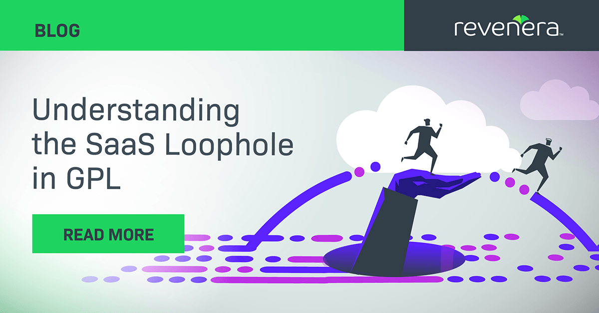 Understanding the SaaS Loophole in GPL | Revenera Blog