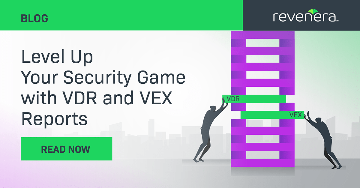 Level Up Your Security Game with VDR and VEX Reports