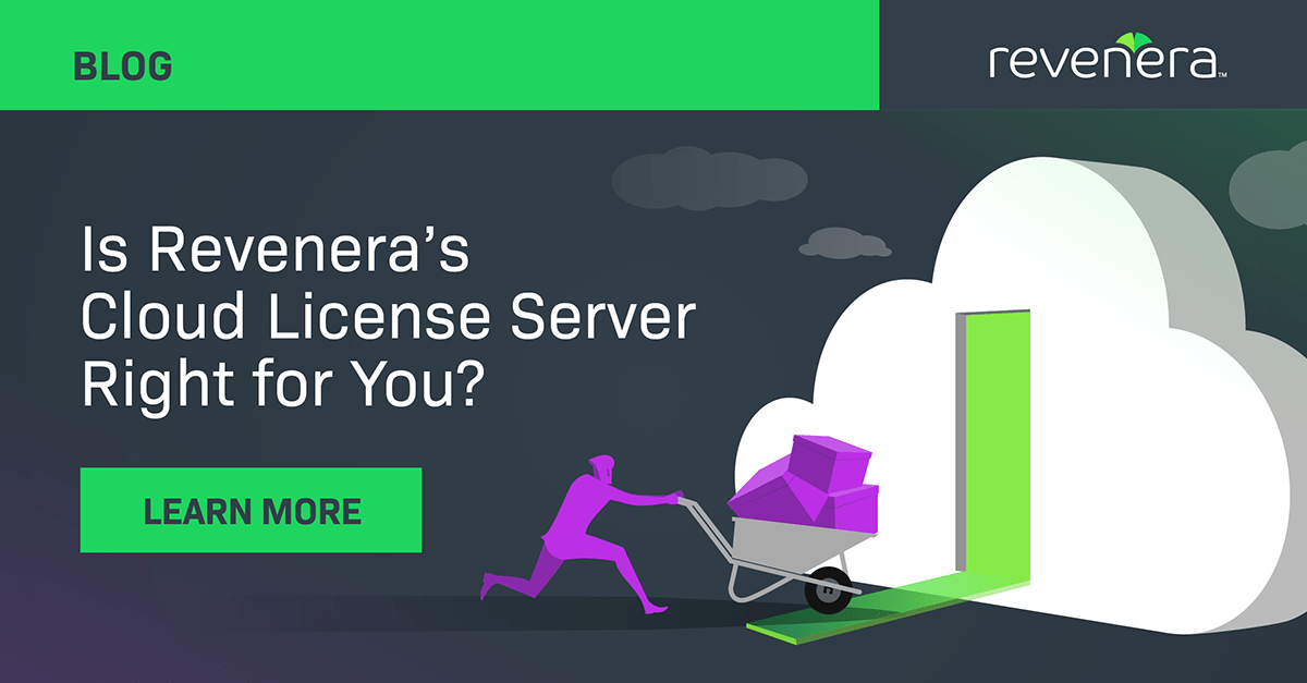 Is Revenera’s Cloud License Server Right for You?