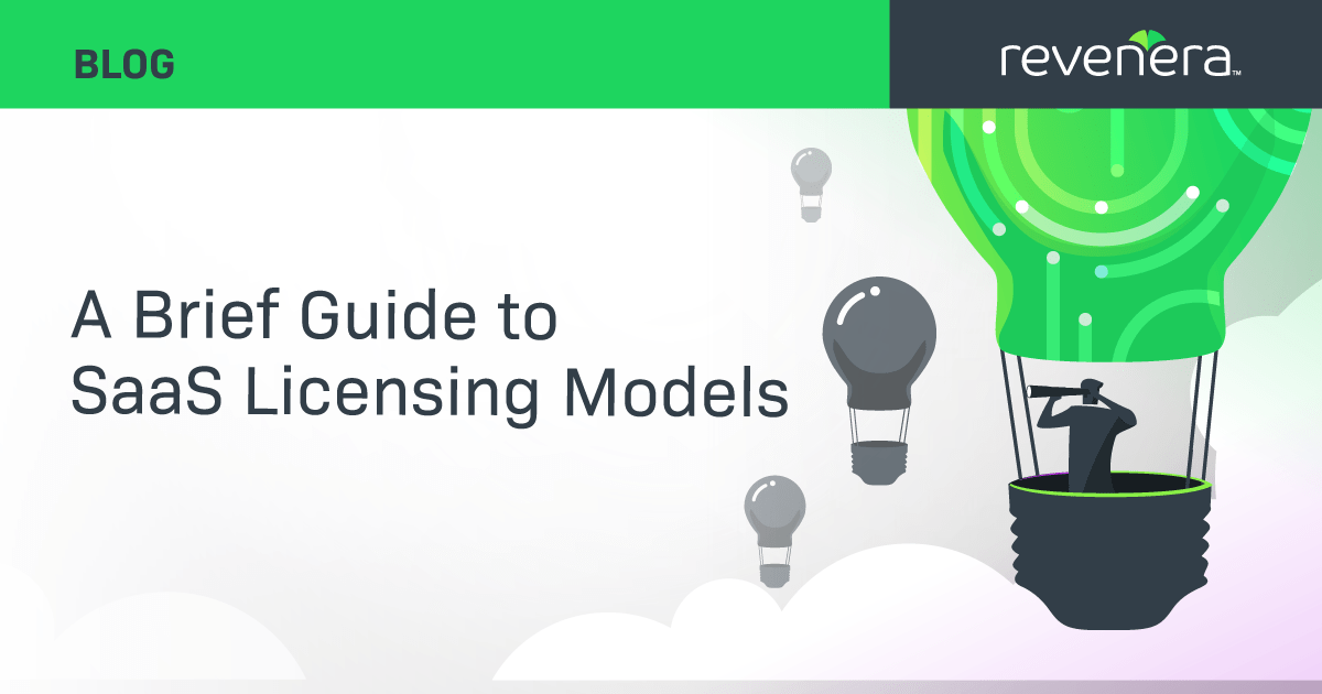 SaaS Licensing Models: A Brief Guide – Revenera SaaS Licensing Models: A Brief Guide – Revenera