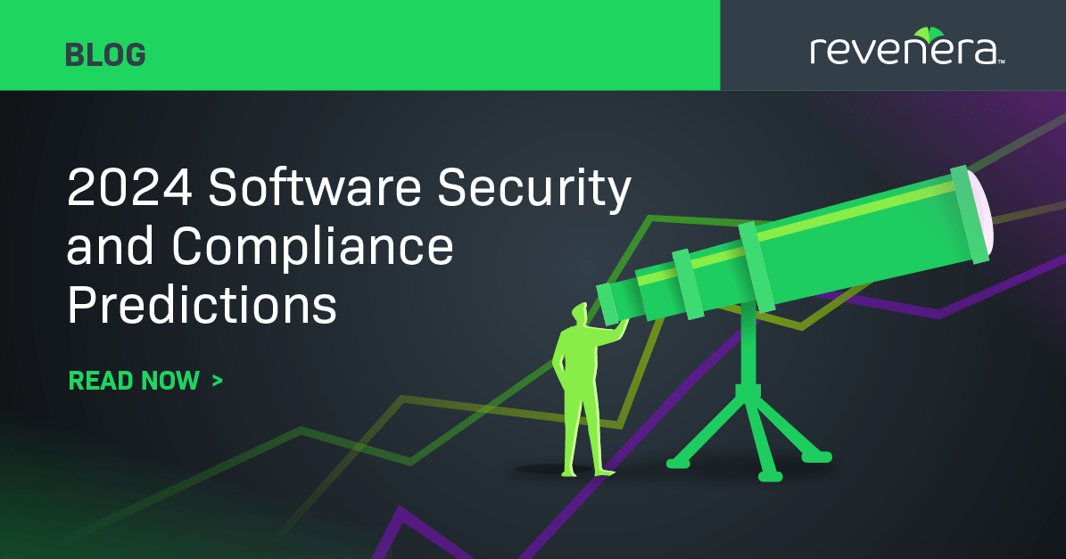 2024 Software Security and Compliance Predictions | Revenera Blog