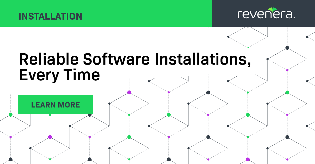 Installation Simplified. Trusted by 80,000 Software Vendors | Revenera